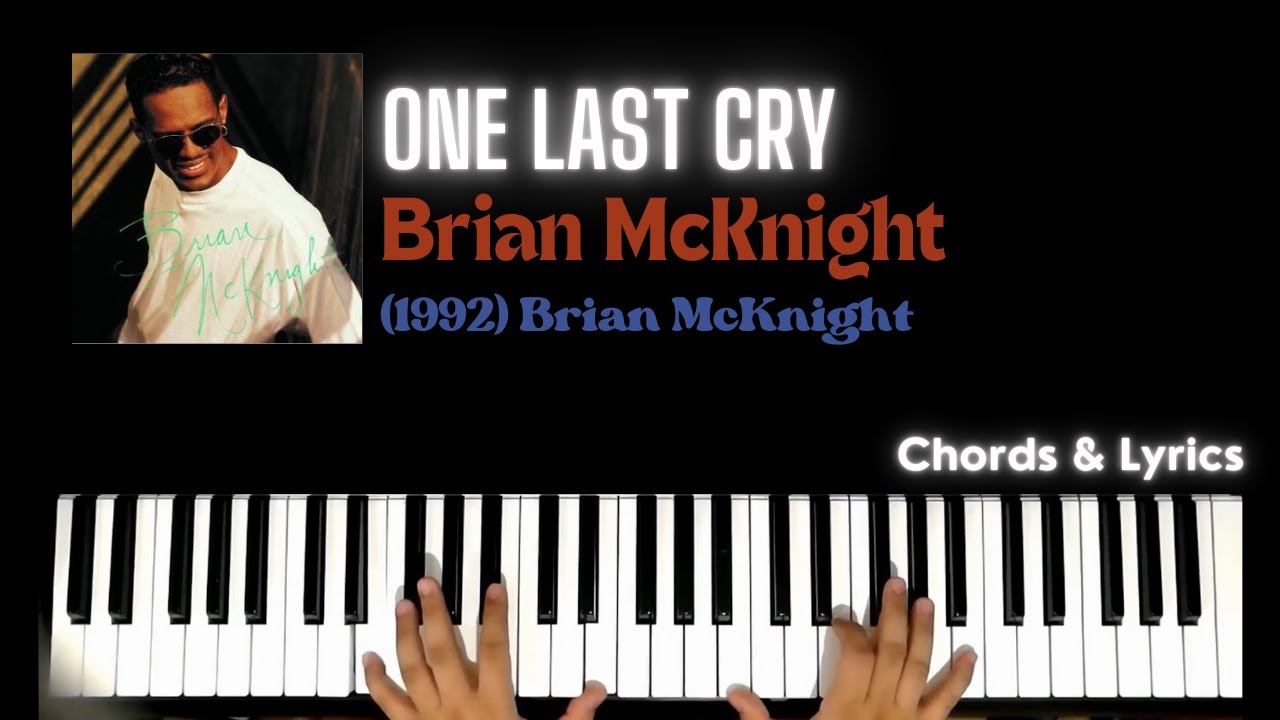 One Last Cry - Brian McKnight | Piano ~ Cover ~ Accompaniment ~ Backing ...