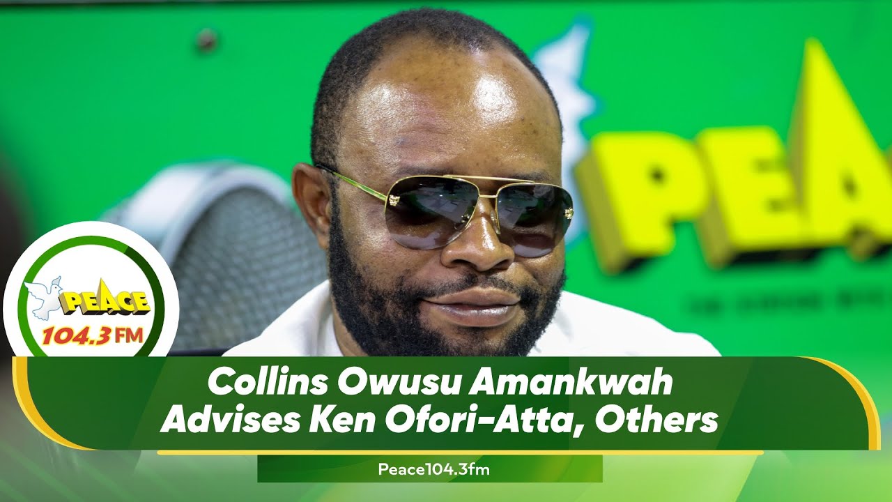 Collins Owusu Amankwah Advises Ken Ofori Atta Others Youtube