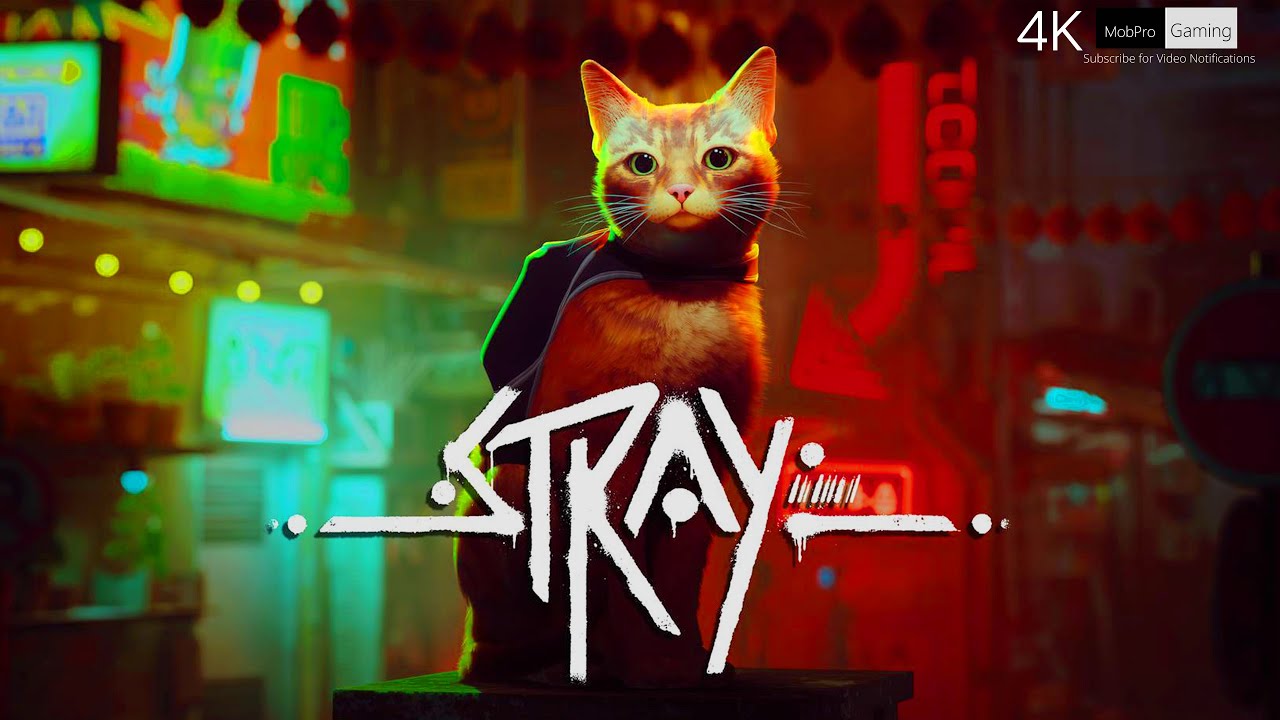 STRAY - 4K HDR 60fps Gameplay Walkthrough High Graphics No Commentary ...