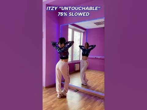 ITZY “UNTOUCHABLE” DANCE TUTORIAL MIRRORED AND 75% SLOWED - YouTube