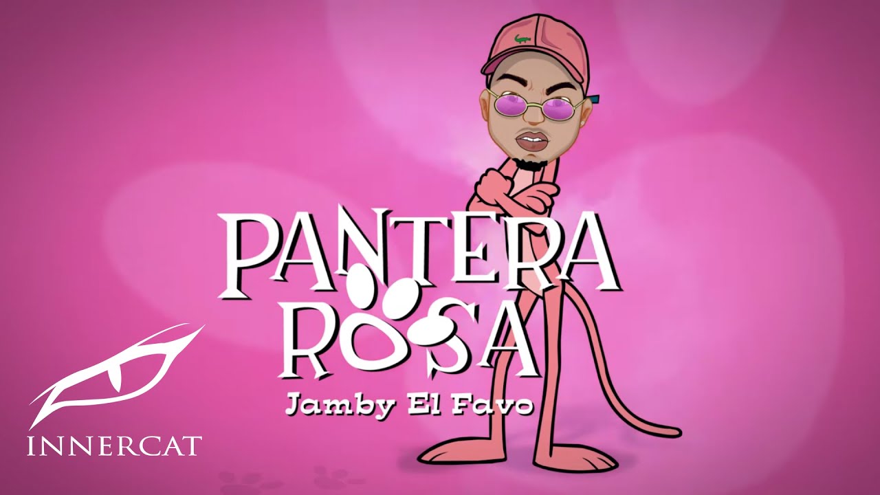 Pantera Rosa - Jamby el Favo: Song Lyrics, Music Videos & Concerts