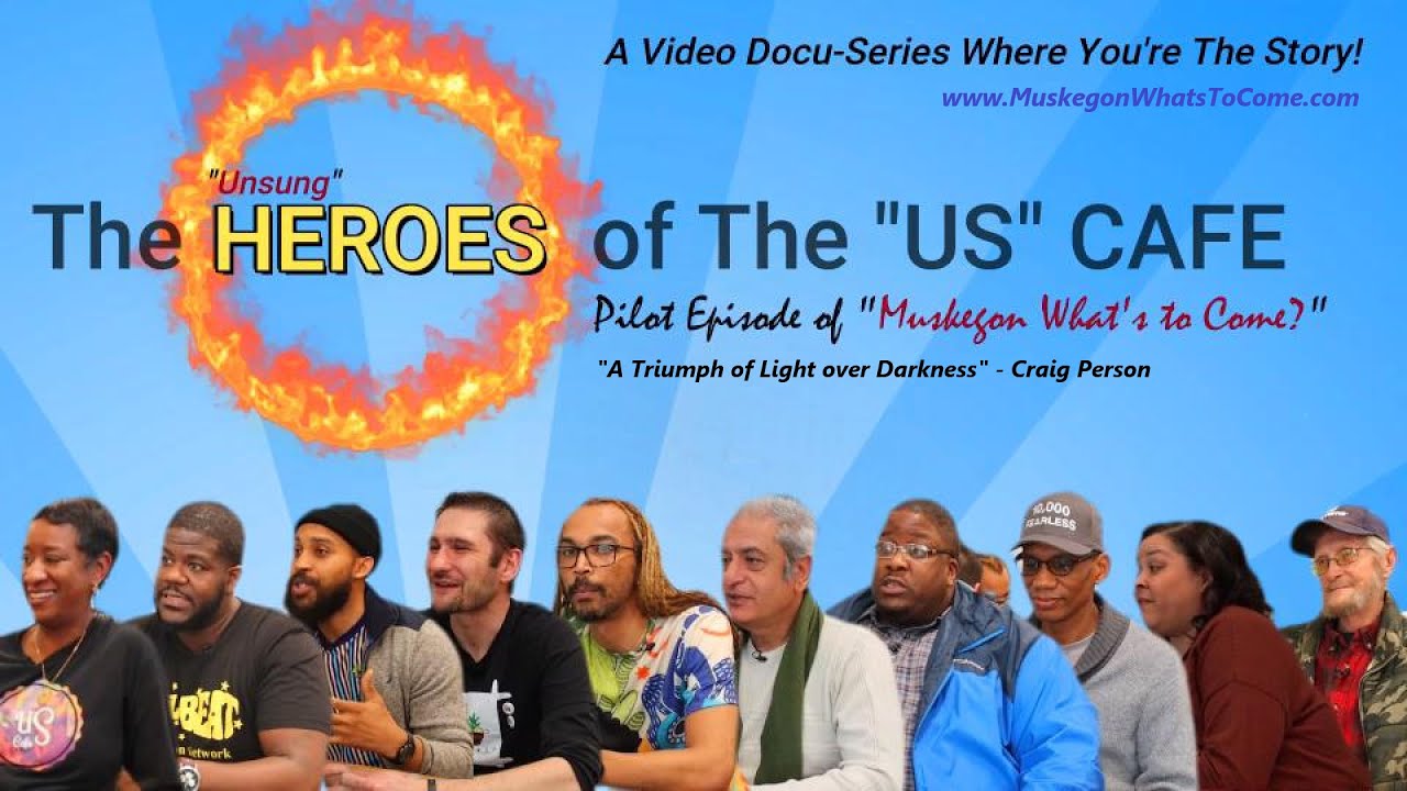 Muskegon Whats to Come? Episode 1 Titled: The 'Unsung' Heroes of the US ...