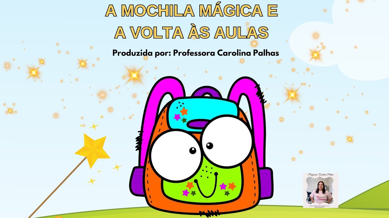 📖🎒 HISTÓRIA INFANTIL: A MOCHILA MÁGICA QUE VAI SURPREENDER NO PRIMEIRO ...