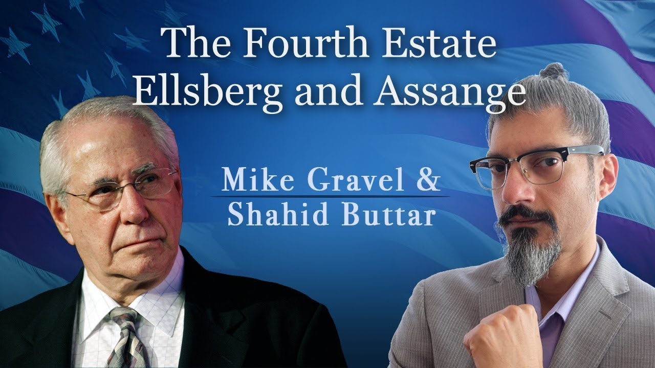Mike Gravel and Shahid Buttar Discuss the Fourth Estate and Whistle ...