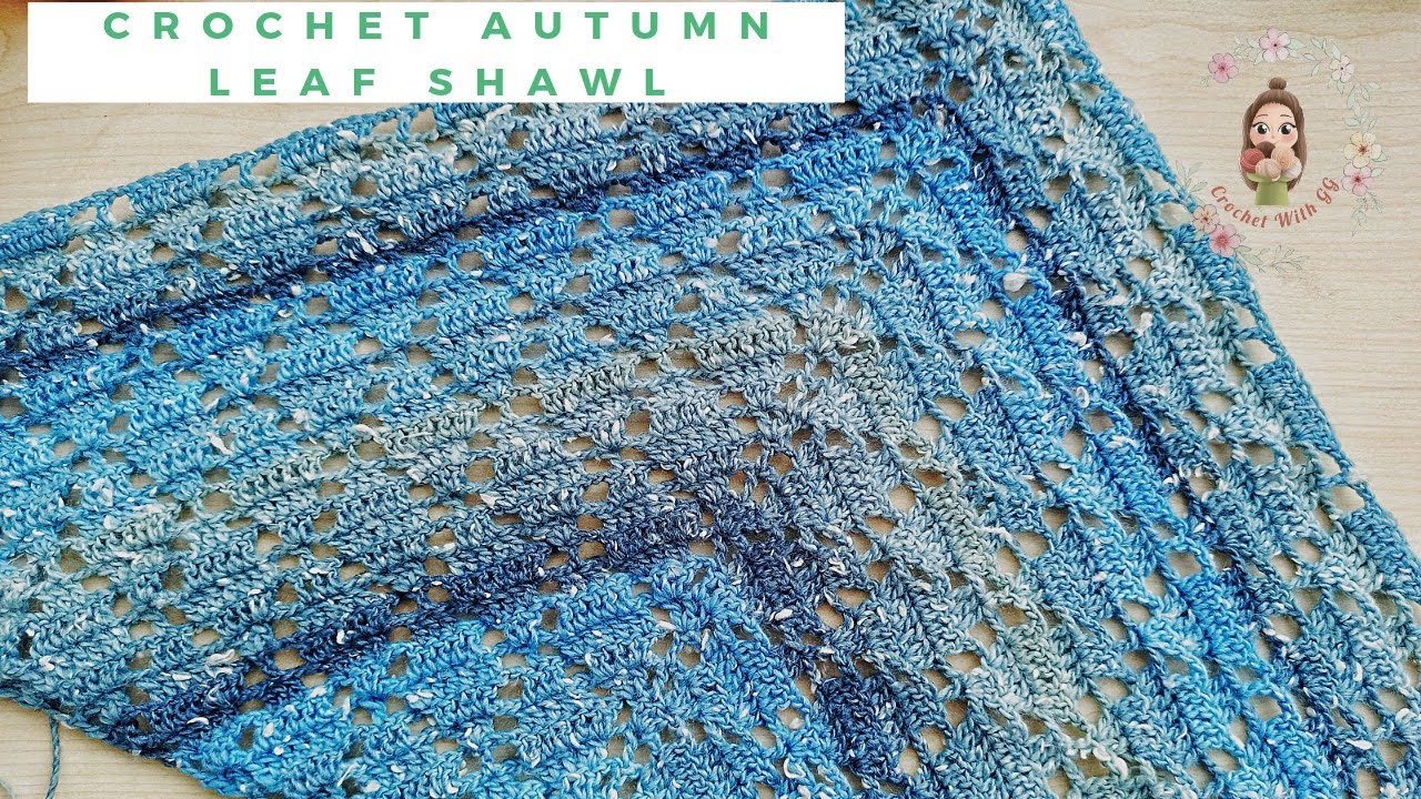 Crochet Autumn Leaf Shawl / Beginner Friendly Tutorials - YouTube