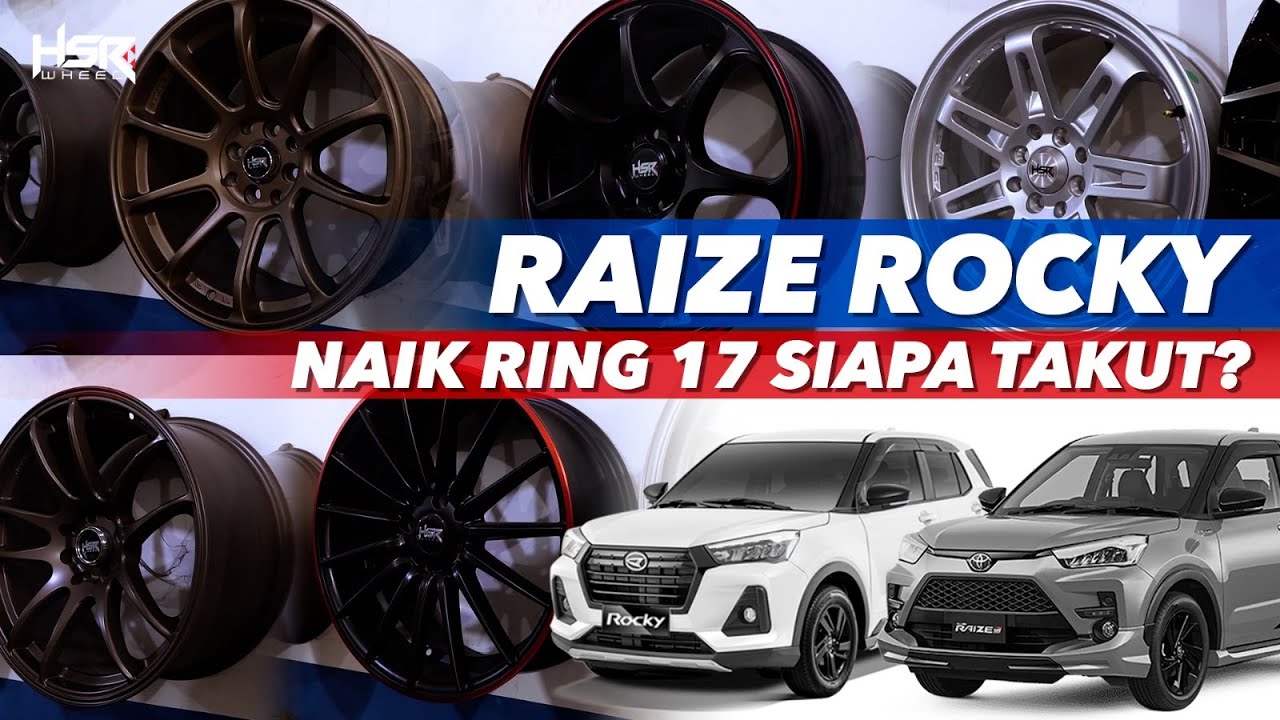 Rekomendasi Velg HSR Ring 17 Untuk Toyota Raize & Daihatsu Rocky - YouTube