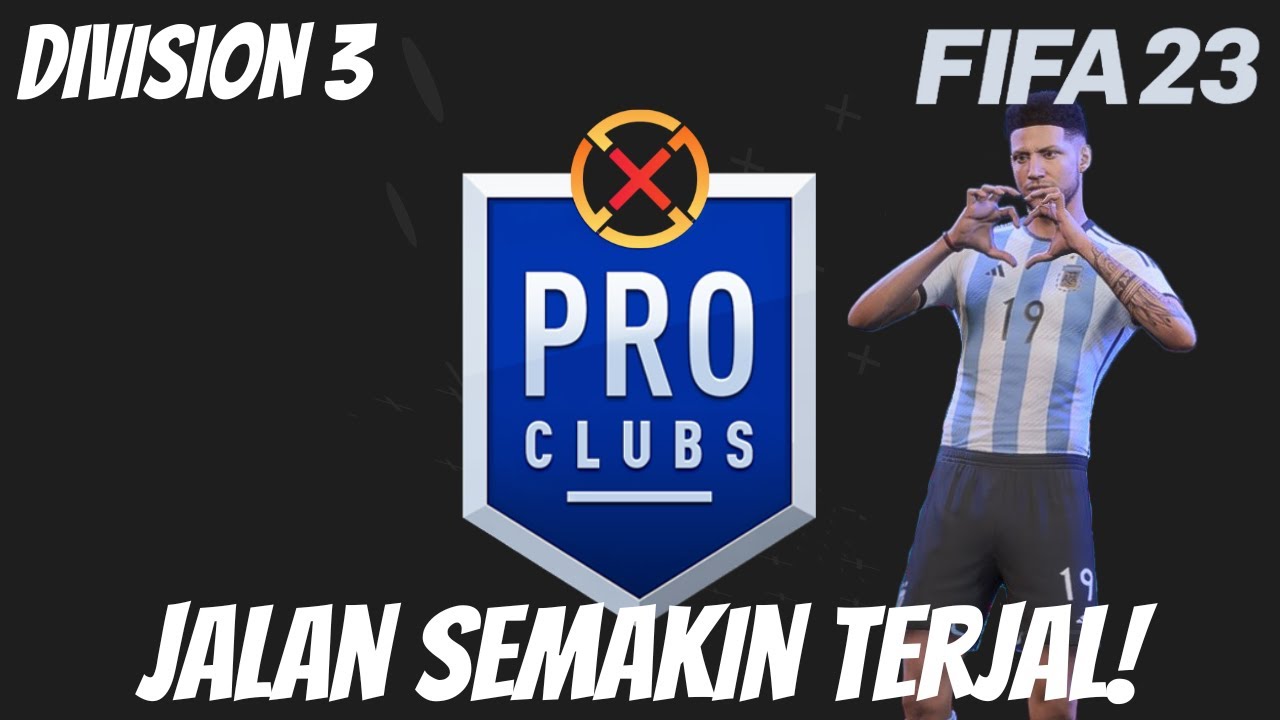 Bertahan atau Kembali Degradasi? | Division 3 | FIFA 23 Pro Clubs # ...