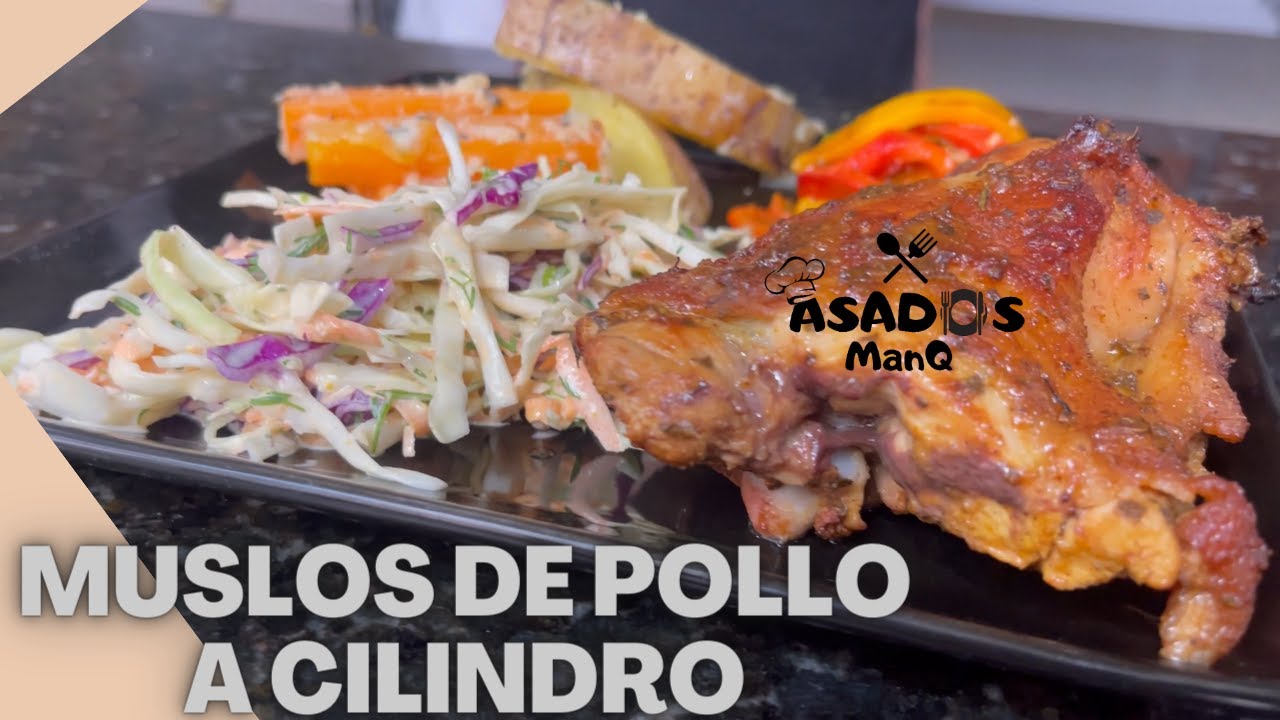 Muslos De Pollo a Cilindro (ASADOS ManQ) - YouTube