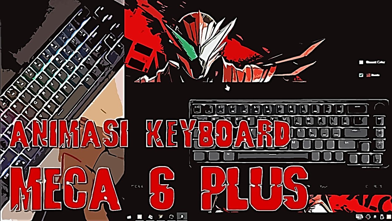 BEDAH ANIMASI RGB KEYBOARD MECA 6 PLUS | DIGITAL ALLIANCE PUNYA - YouTube