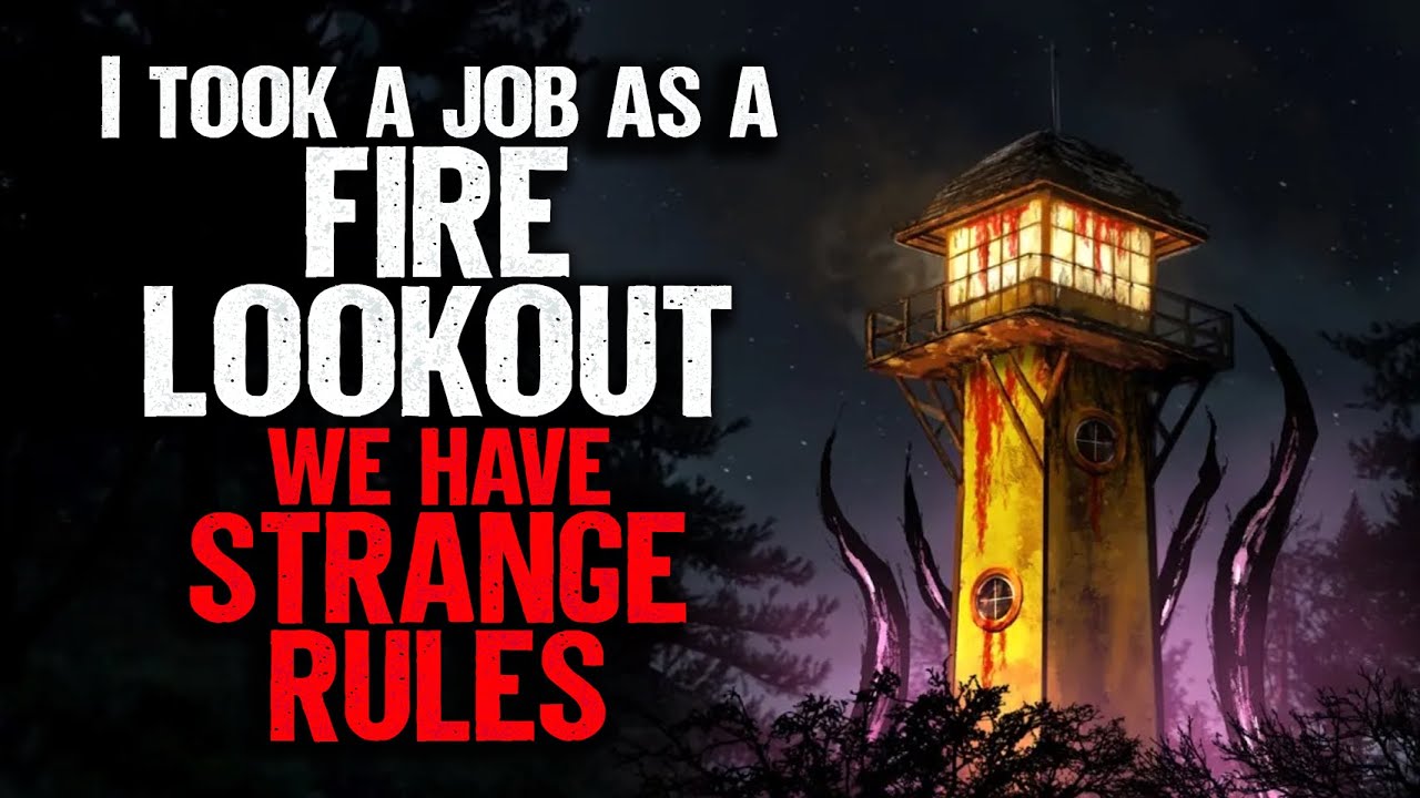 I Took a Job as a Fire Lookout In The Woods. We have STRANGE RULES to ...