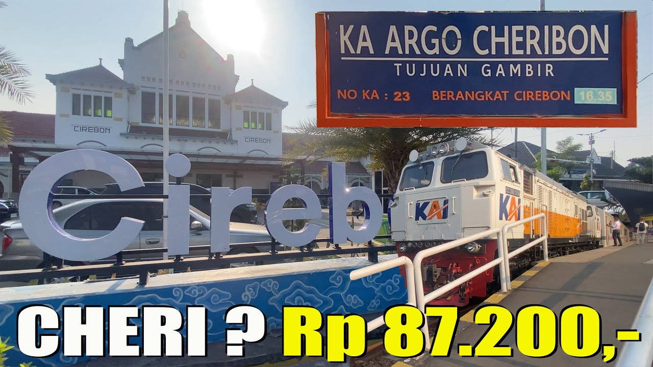 Pertama Kali, Argo CHERIBON Kelas Ekonomi Premium, Mengapa namanya ...