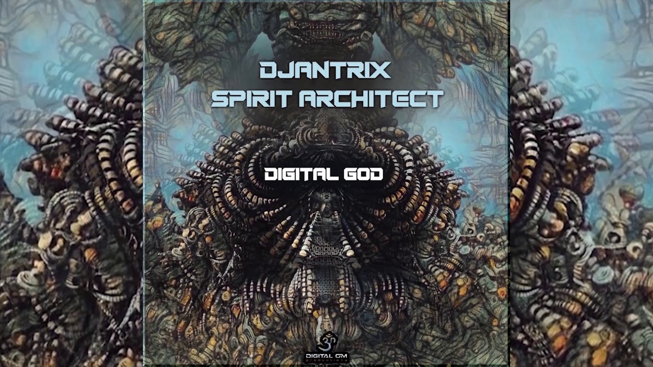 Djantrix & Spirit Architect - Digital God (Original) - YouTube