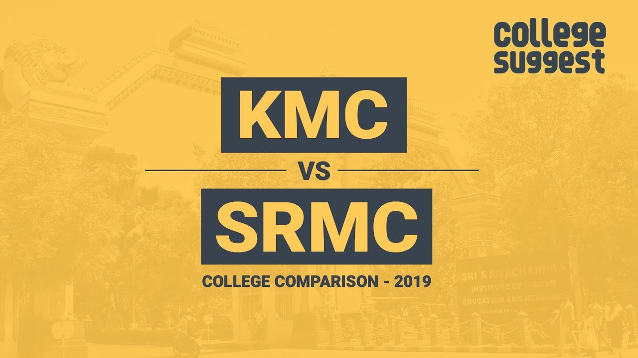 KMC vs SRMC - Medical College Comparison - 2019 - YouTube