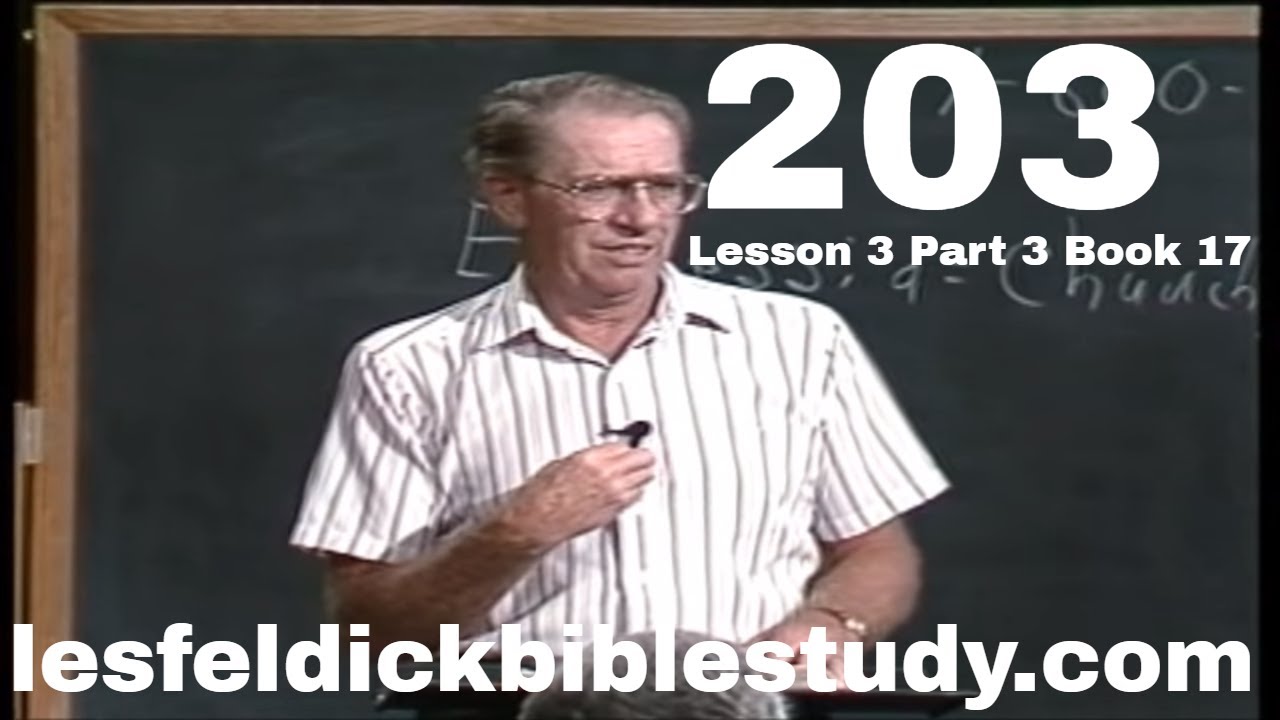 203 - Les Feldick Bible Study Lesson 3 - Part 3 - Book 17 - Acts ...