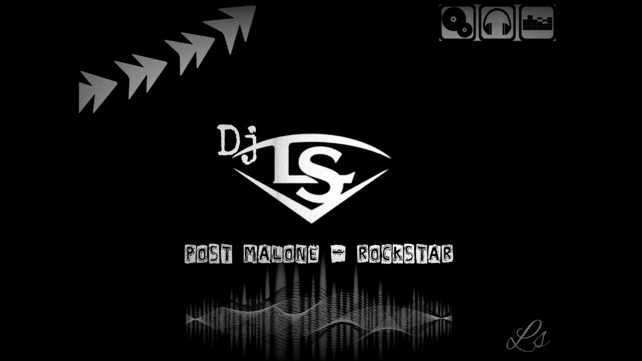Post Malone - Rockstar ReMix Dj LS - YouTube
