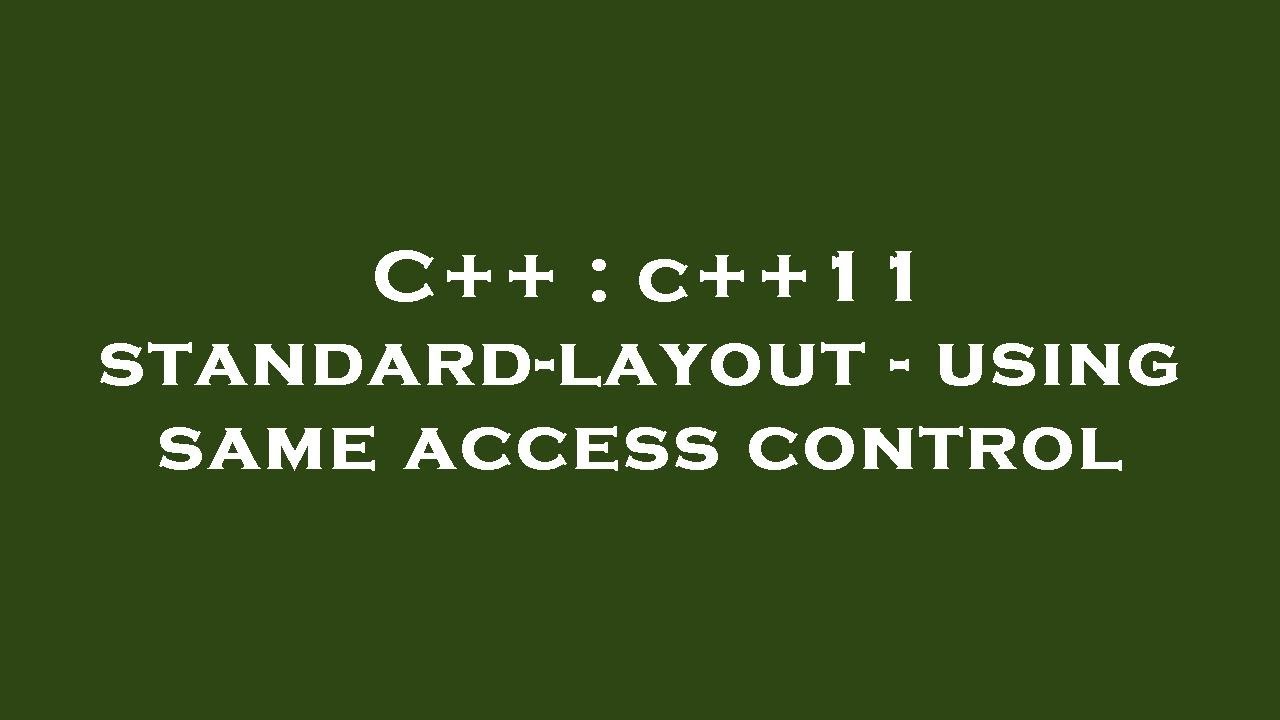 C++ : c++11 standard-layout - using same access control - YouTube