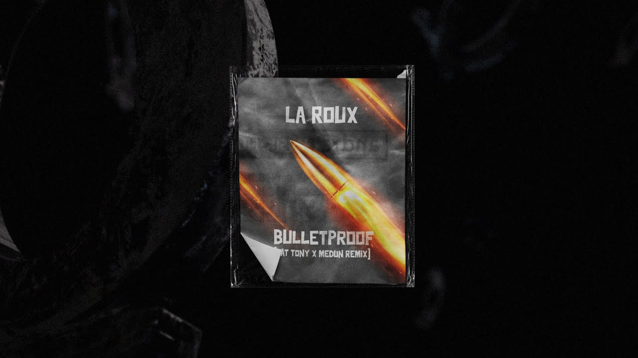 LA ROUX - BULLETPROOF [FÄT TONY & MEDUN REMIX] - YouTube