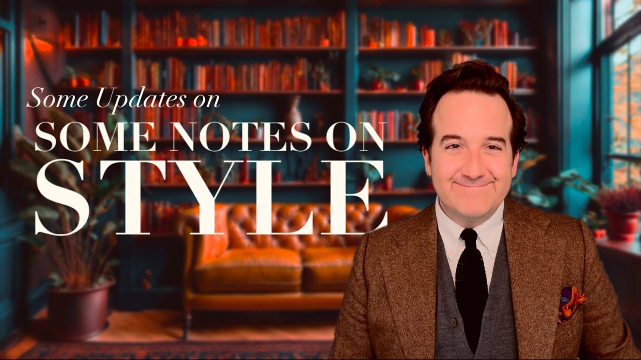 Some Updates on Some Notes on Style - YouTube