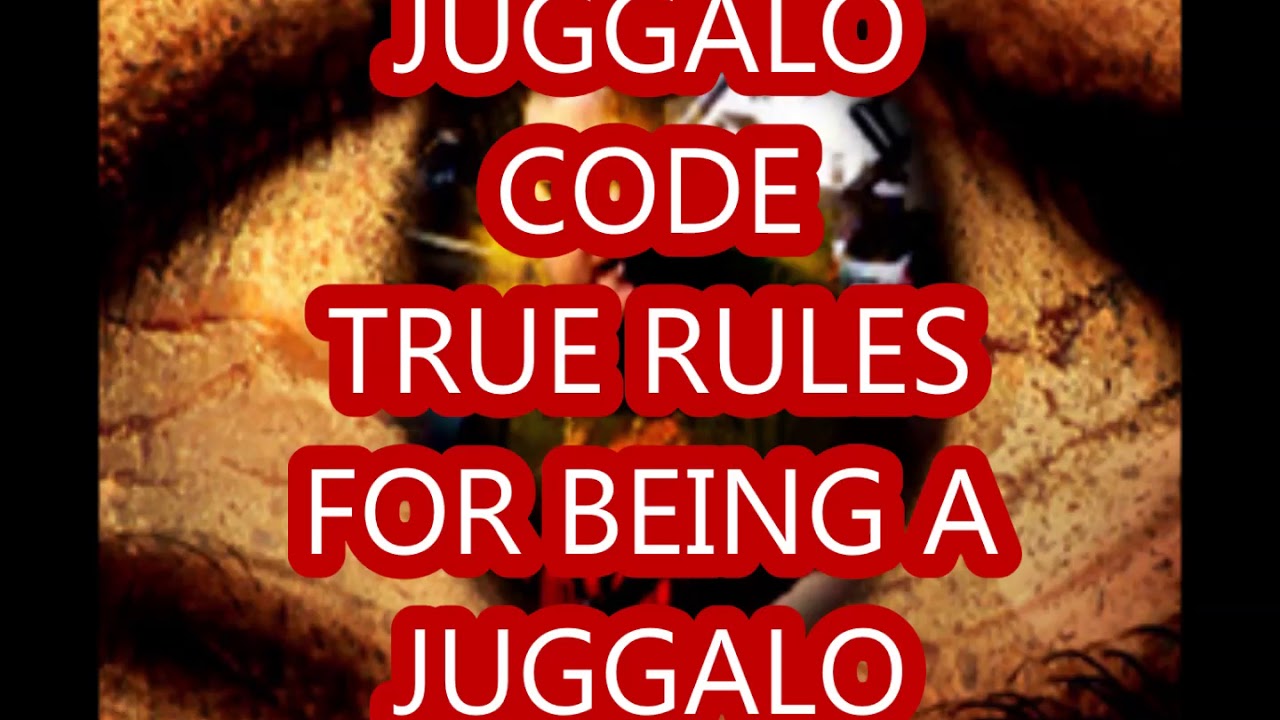 The Juggalo Code - The Rules all juggalos must follow or be kicked out ...
