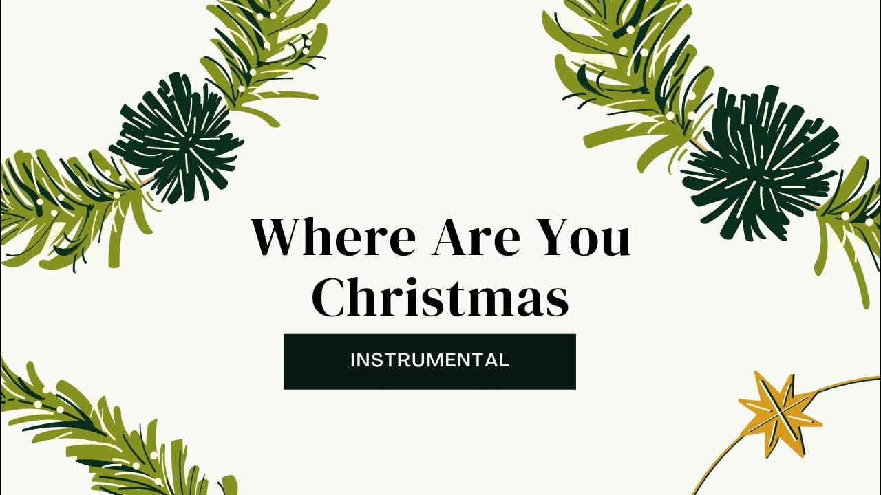 Where Are You Christmas Instrumental YouTube where-are-you-christmas-instrumental-youtube