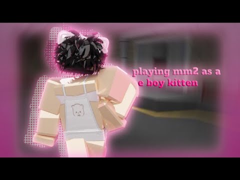 PLAYING MM2 AS A E BOY KITTEN (Murder Mystery 2) - YouTube