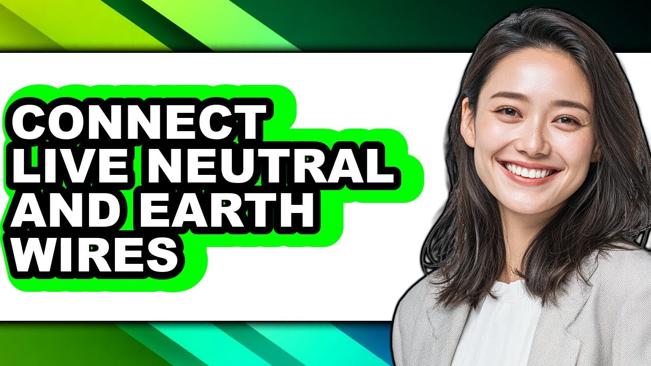 How to Connect Live Neutral and Earth Wires (updated) - YouTube