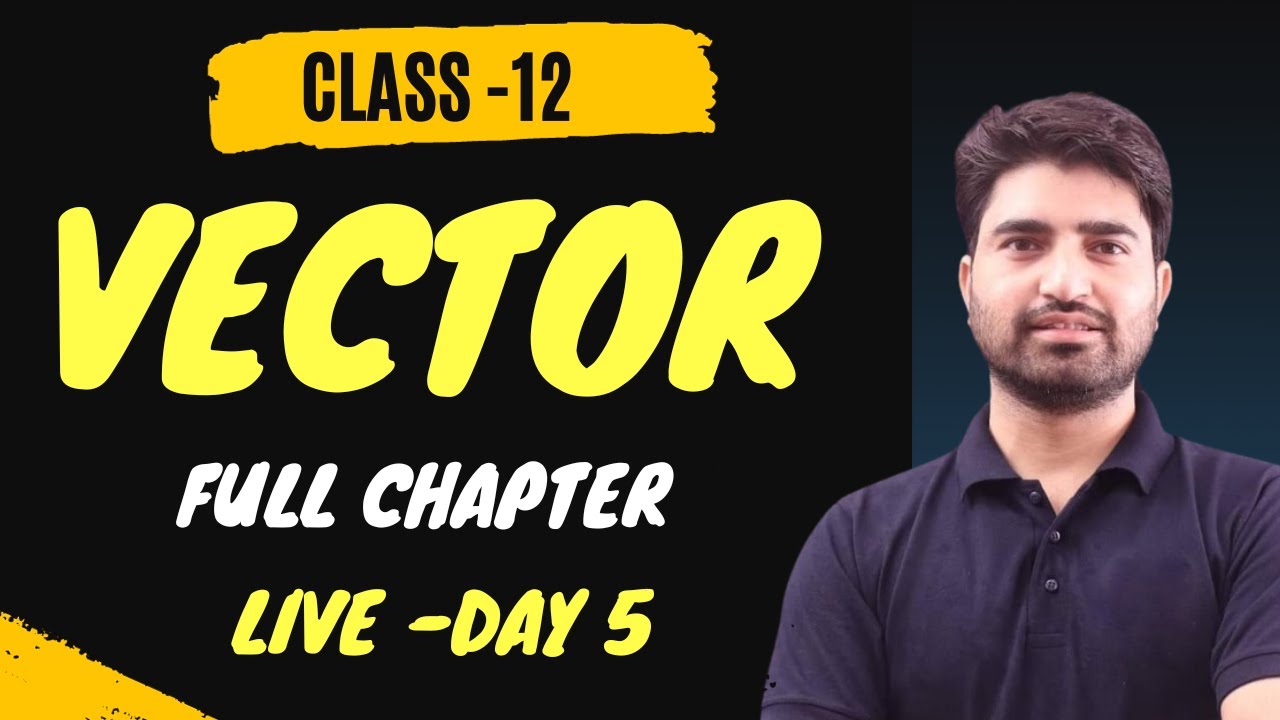 Vector Algebra Class 12 Maths | L5 | Full Chapter | Tapasya Series ...