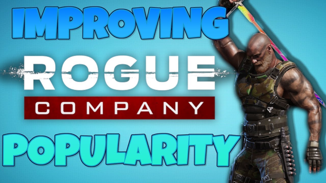 IMPROVING ROGUE COMPANY POPULARITY - MACK GAMEPLAY - ROGUE COMPANY ...