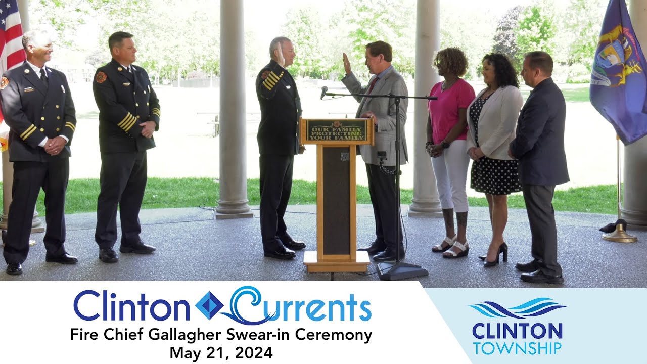 Clinton Currents: Fire Chief Gallagher Swear-in Ceremony - May 21, 2024 ...