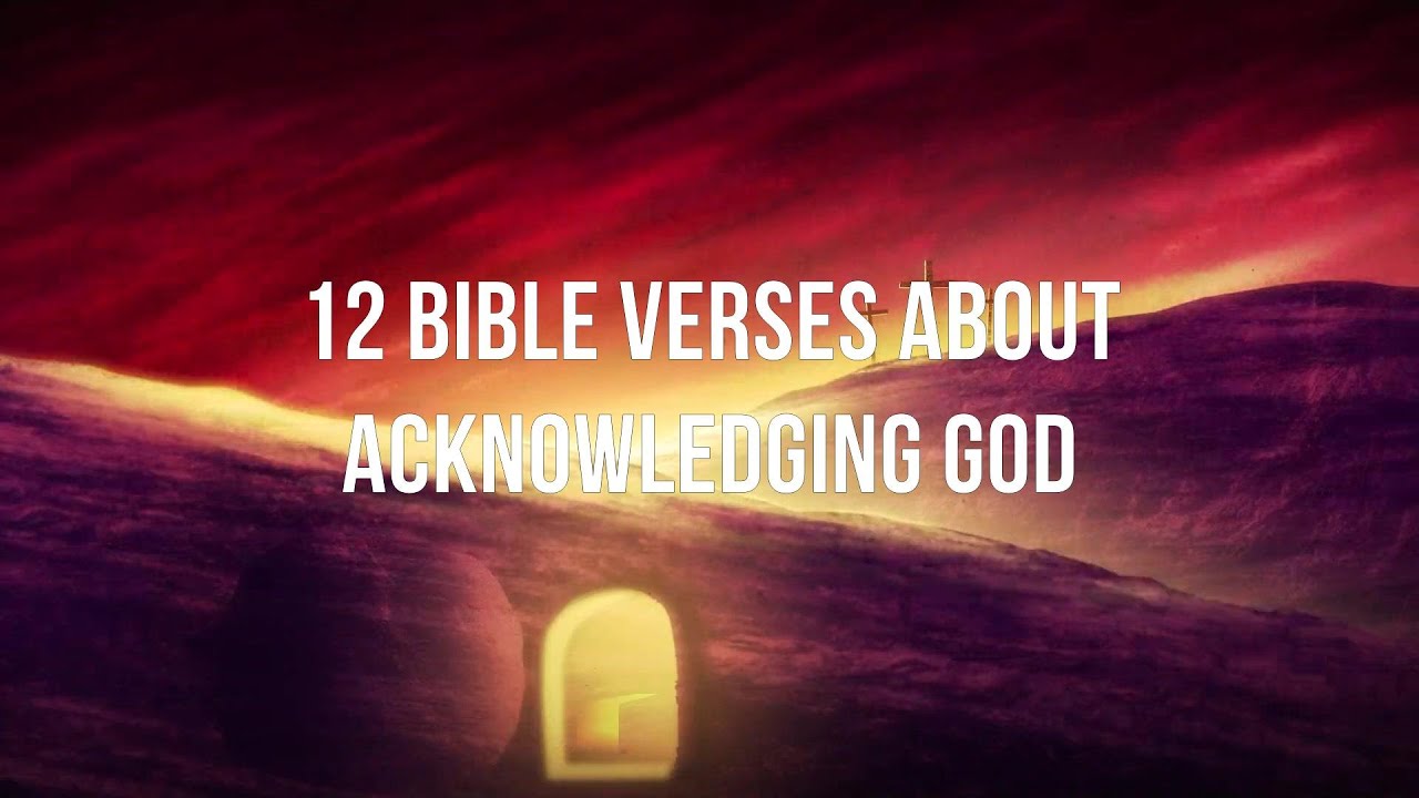 12 Bible Verses about Acknowledging God ~ Powerful Daily Prayers # ...