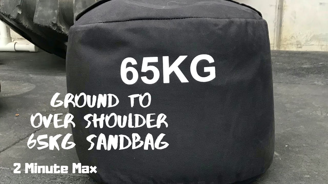 2 Minute Max | Ground To Over Shoulder with 65kg Sandbag - YouTube
