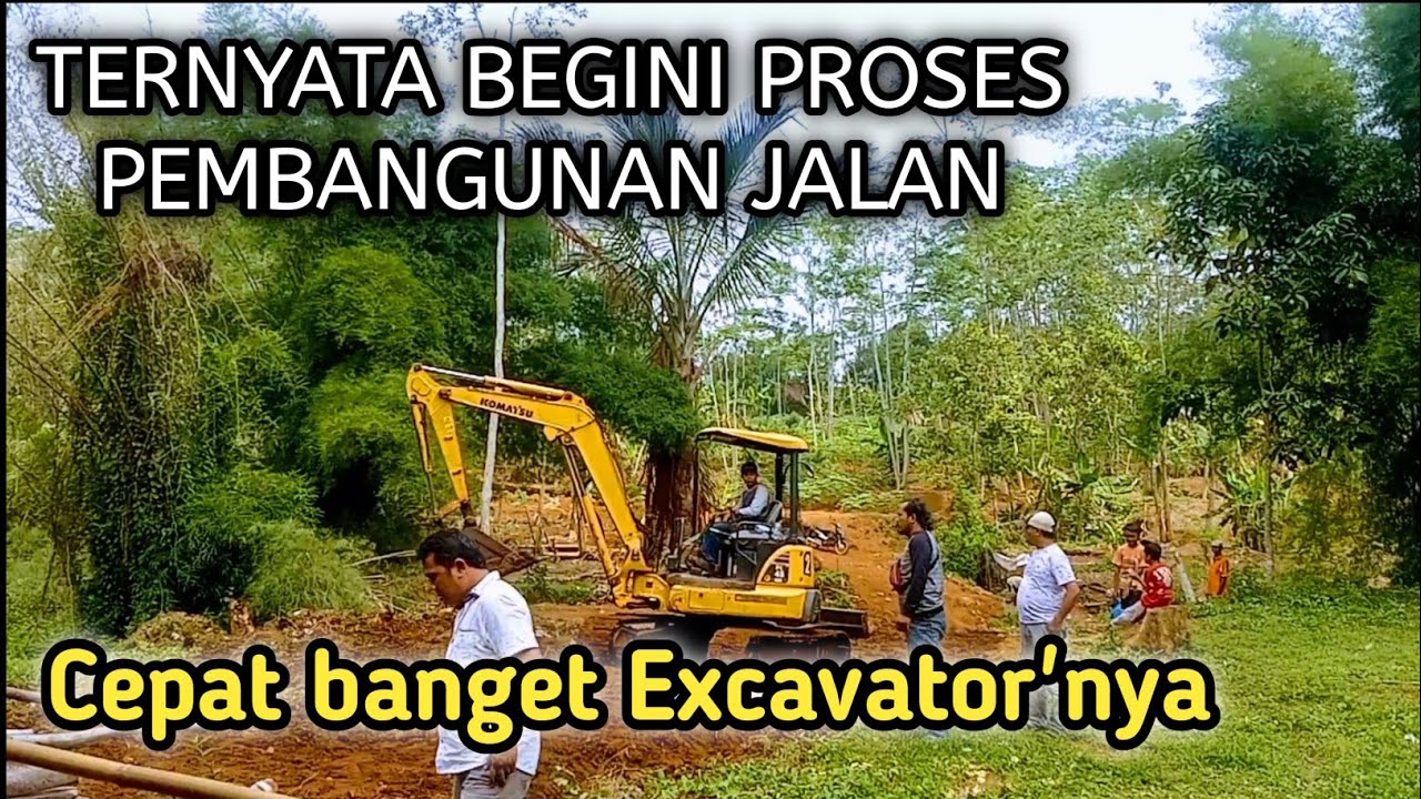 Beginilah proses pembangunan jalan menggunakan Excavator, cepat banget ...