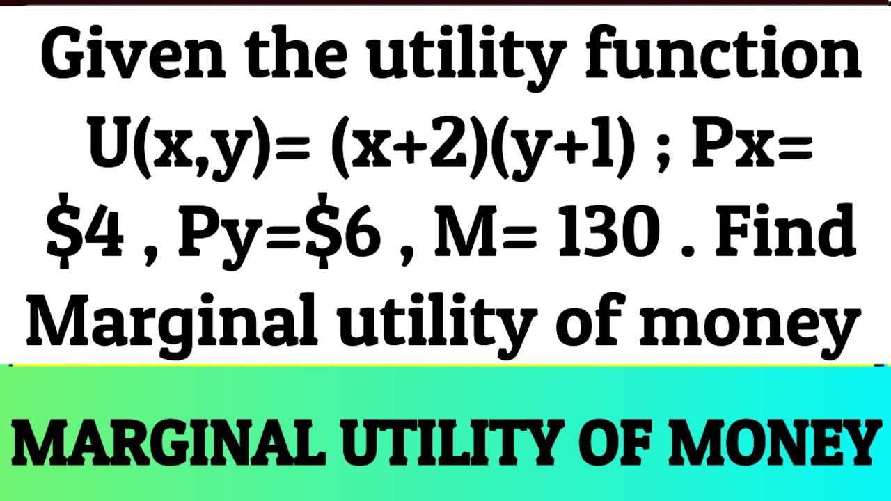 marginal utility of money from utility function using Lagrange method ...