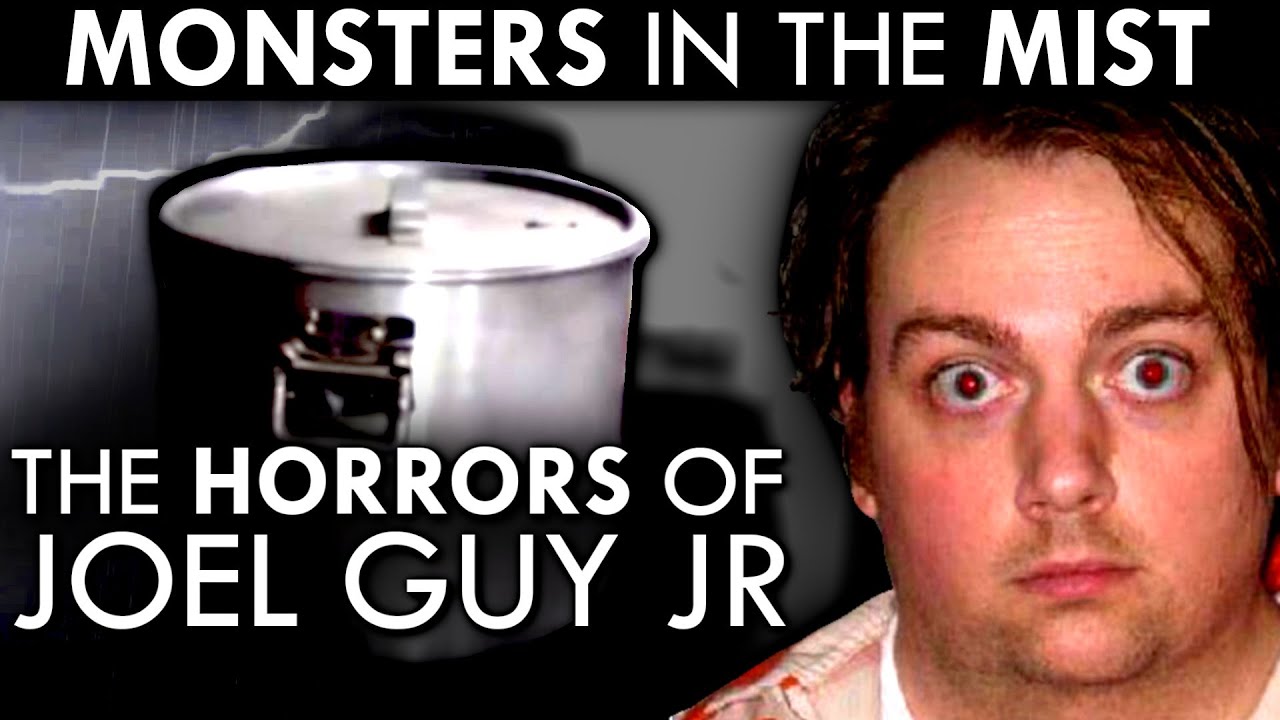 Monsters in the Mist - The Horrors of Joel Guy Jr. | True Crime in the ...