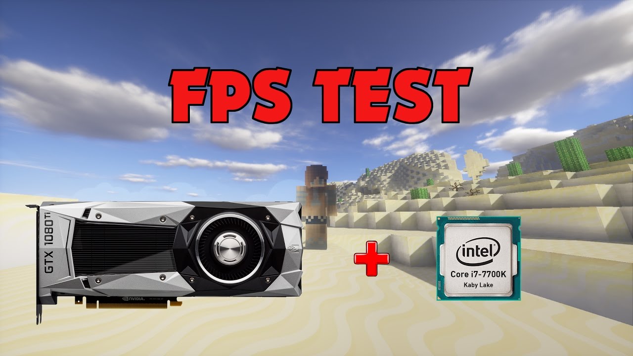 Minecraft - FPS TEST - UPDATED - 1080 Ti - i7 7700k - YouTube