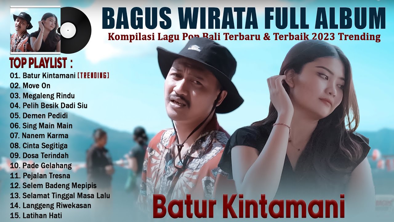 BATUR KINTAMANI - BAGUS WIRATA FULL ALBUM - LAGU BALI TERBARU 2023 ...