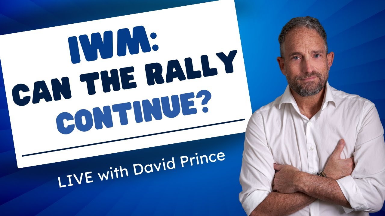 IWM: Can The Rally Continue? LIVE with David Prince - YouTube