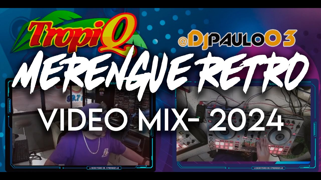 #2024 VIDEO MIX MERENGUE RETRO CABINA TROPI Q 997 PANAMA BY DJ PAULO03 ...