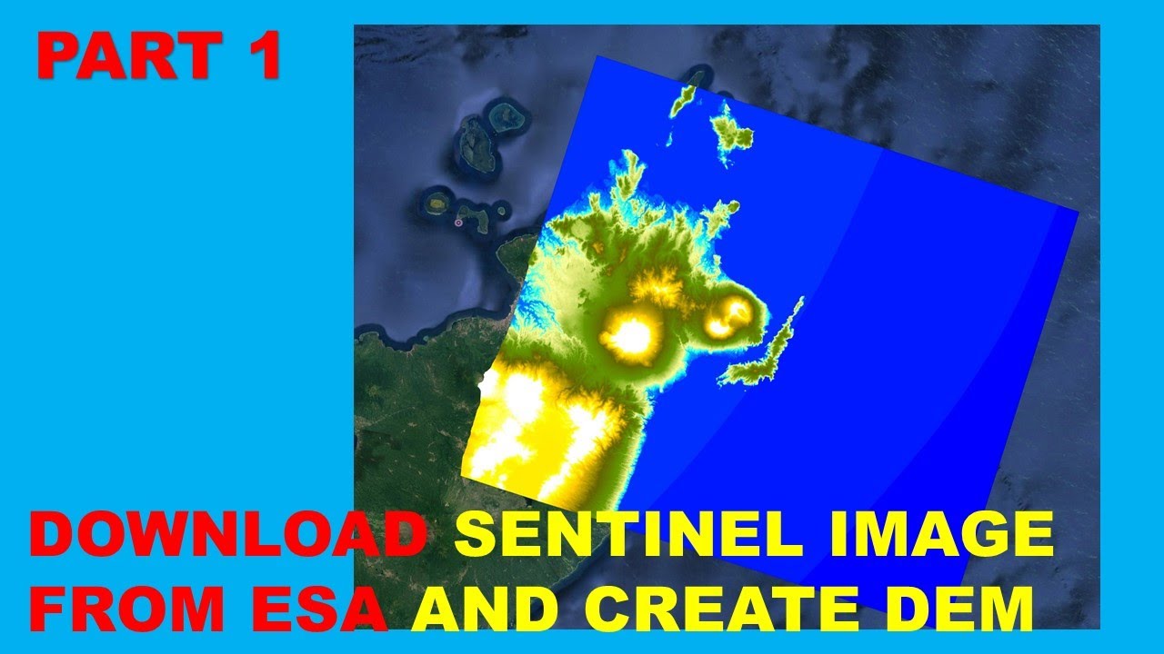 How To Download Sentinel Image From Esa And Create DEM #PART 1 - YouTube