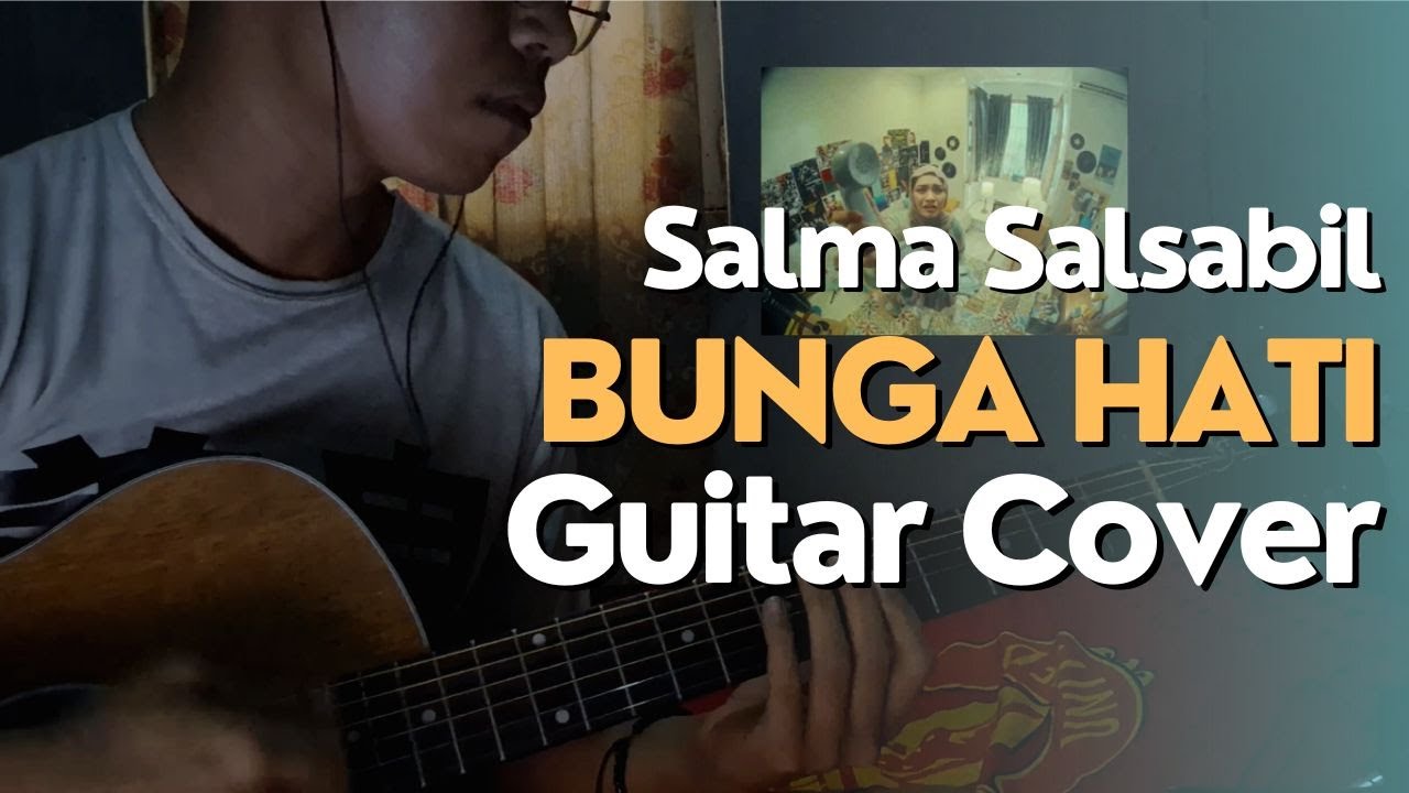 BUNGA HATI - Salma Salsabil (Guitar Improvisation Cover) - YouTube