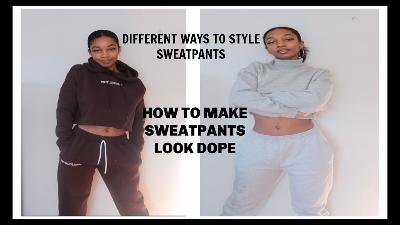 HOW TO STYLE SWEATPANTS | Different Ways to Style Sweats| TRY ON HAUL ...