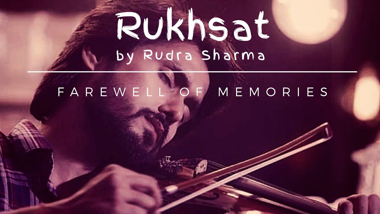Rukhsat By Rudra Sharma - YouTube