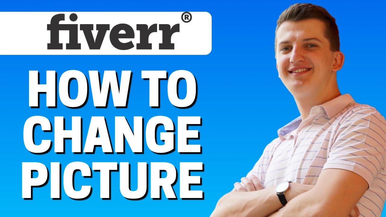 How To Change Profile Picture In Fiverr - YouTube