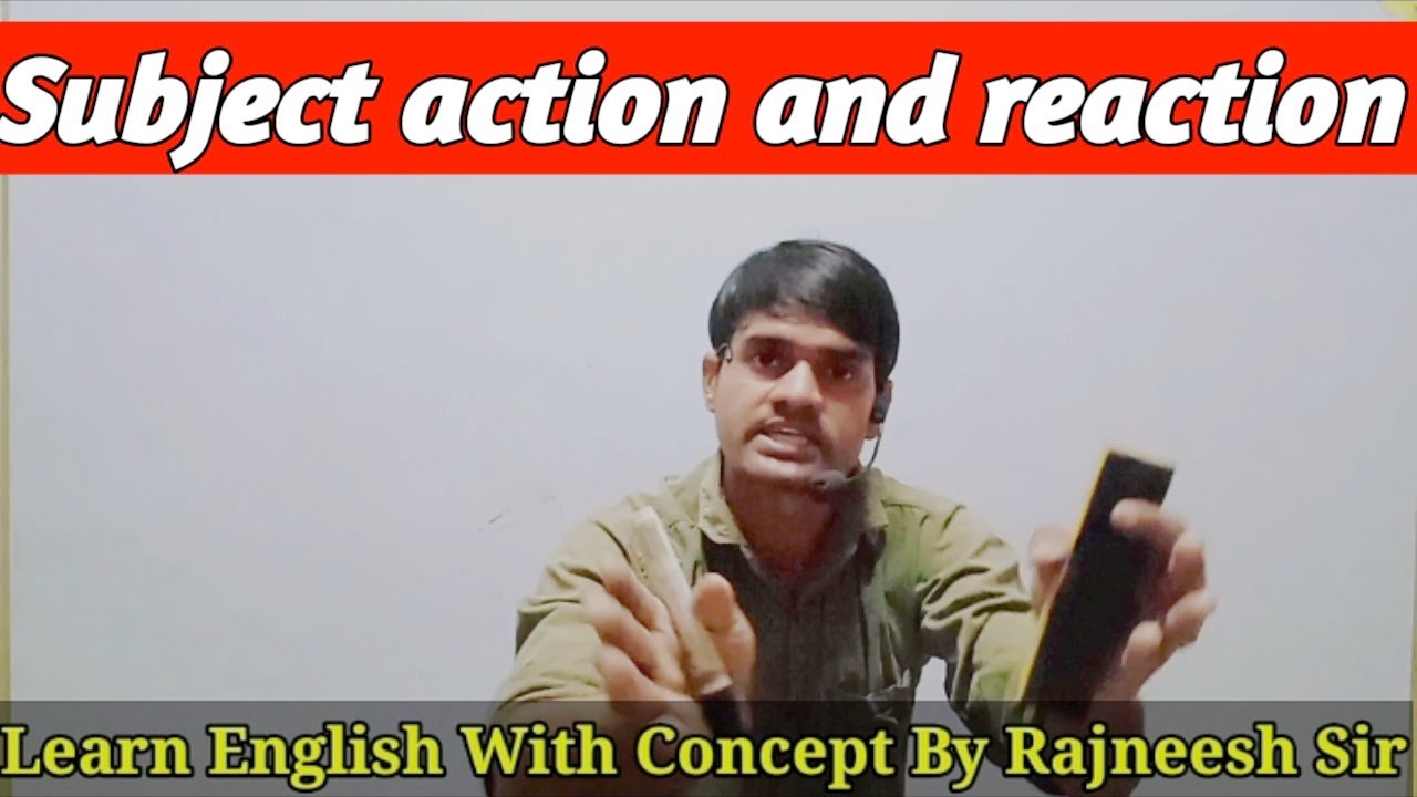 Subject action and reaction by Rajneesh sir - YouTube