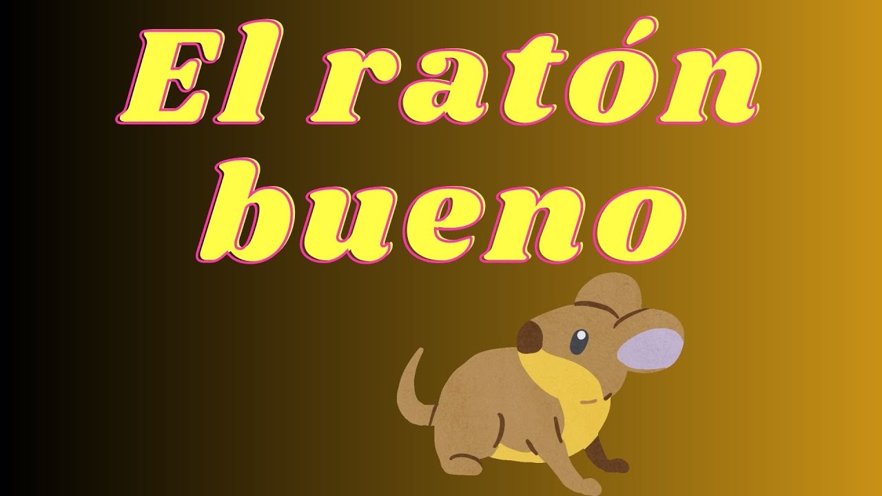 El ratón bueno (conviviendo con alegría) - YouTube