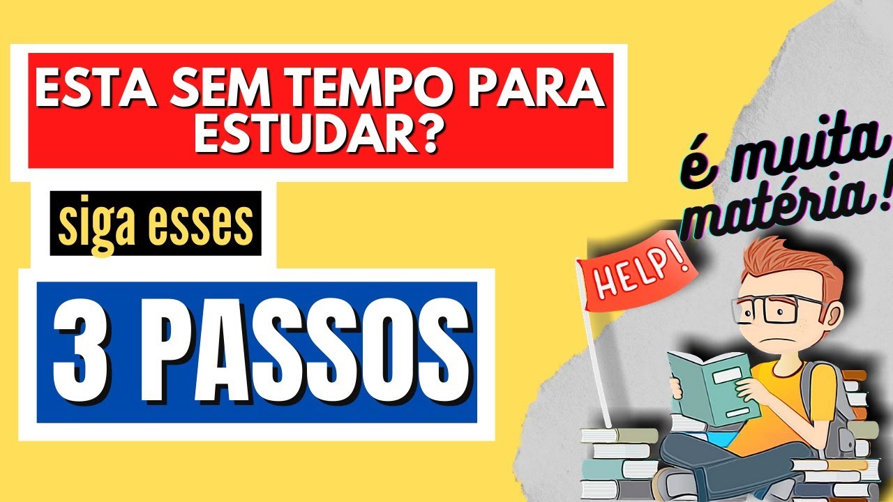 3 Passos para Estudar Melhor pra quem tem POUCO TEMPO | Estratégia de ...