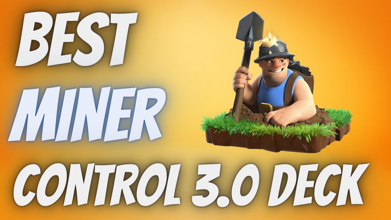 Miner Control 3.0 Deck 🔥 - Clash Royale - YouTube