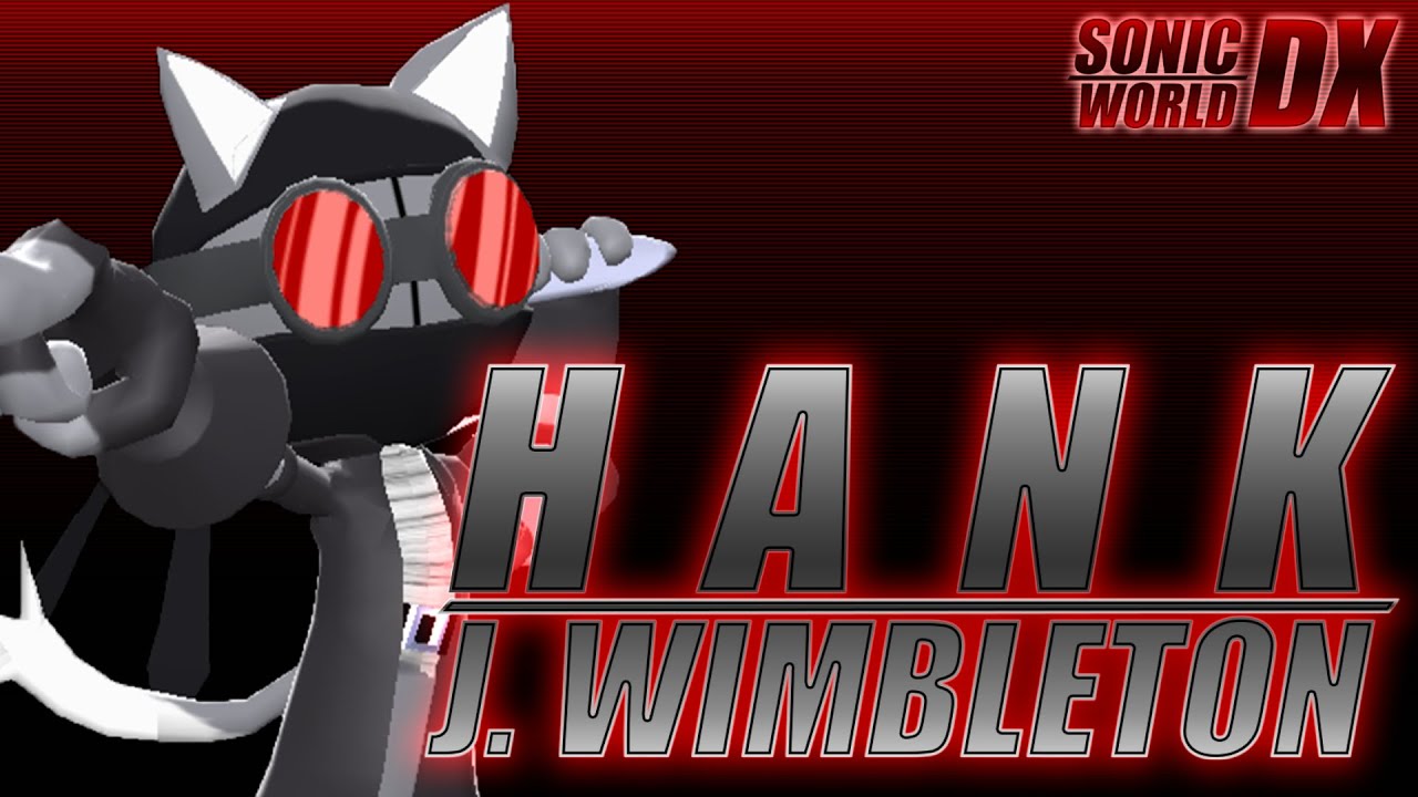 Hank J. Wimbleton - Sonic World DX Mods - YouTube