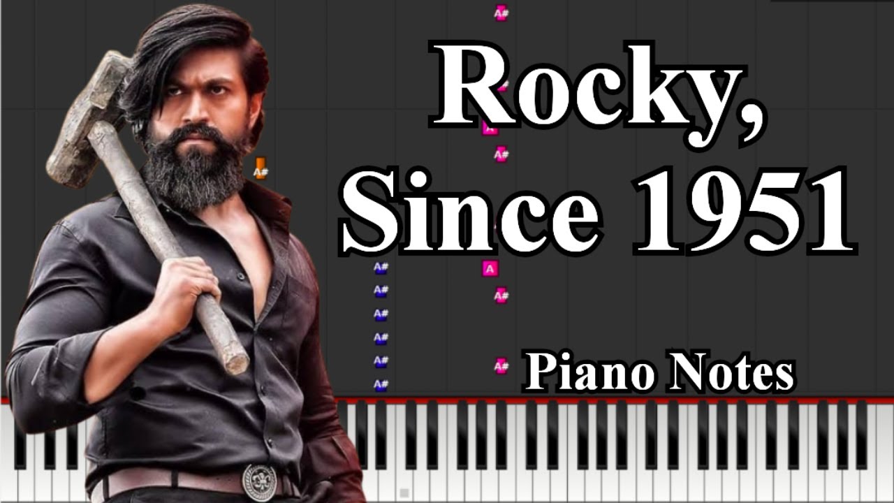 KGF Chapter 1 - Rocky, Since 1951 BGM // Piano notes // Gravity Keys ...