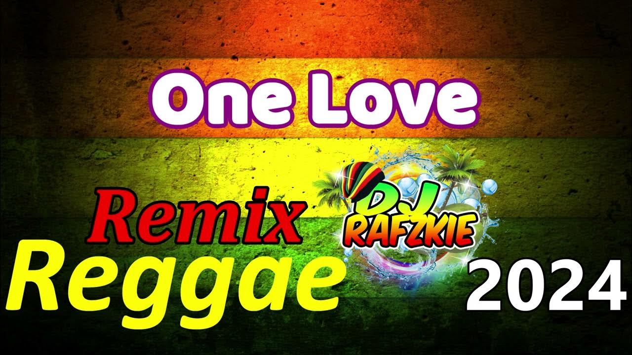One Love - Blue ( Reggae Mix ) Ft, Dj Rafzkie 2024 - YouTube